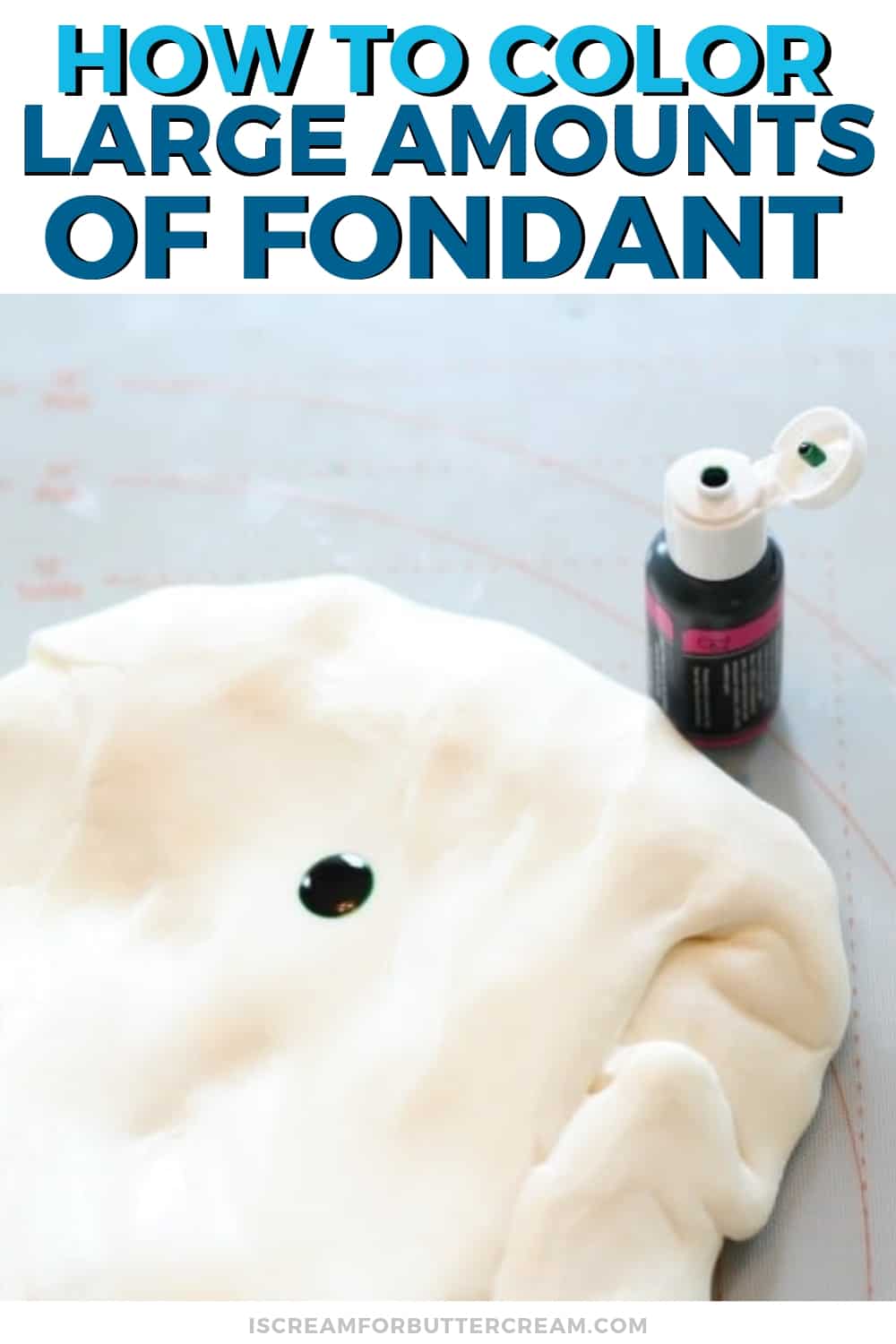 Easy Way to Color Large Amounts of Fondant - I Scream for Buttercream