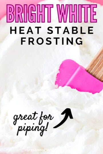 Bright White Heat Stable Pipeable Buttercream - I Scream for Buttercream