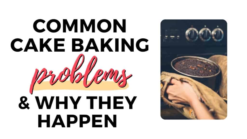 Common Cake Baking Problems and Why They Happen - I Scream for Buttercream