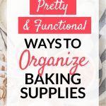 Pretty & Functional Ways to Organize Baking Supplies (pans, ingredients ...