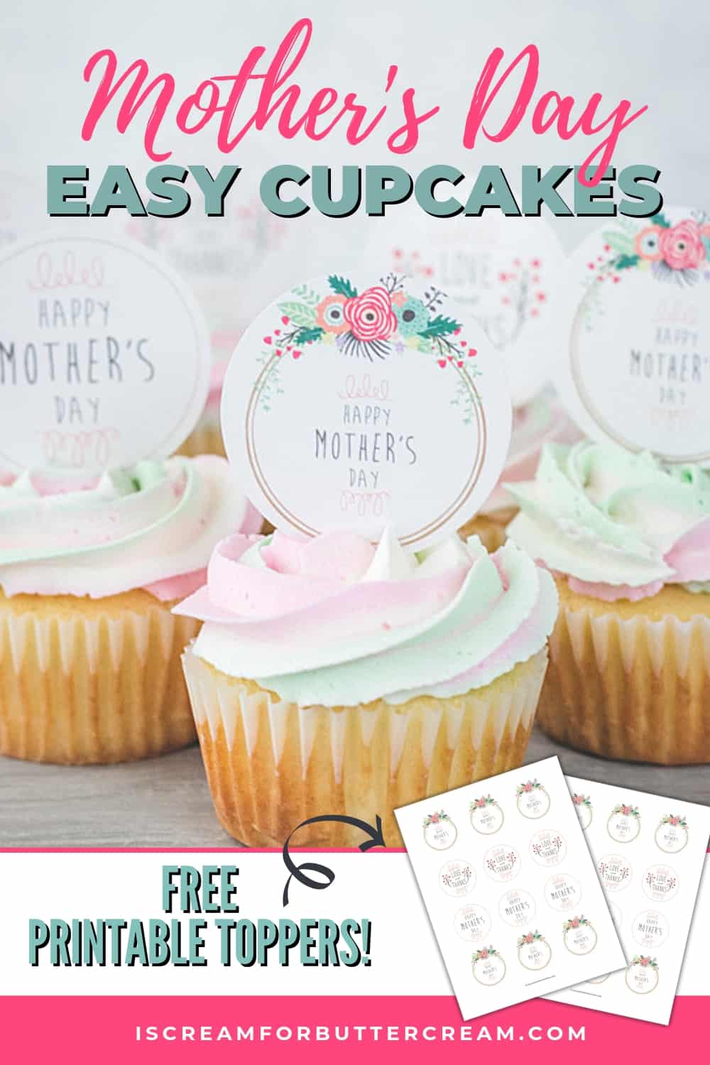 Mother's Day Cupcakes (plus free printable toppers) - I Scream for ...