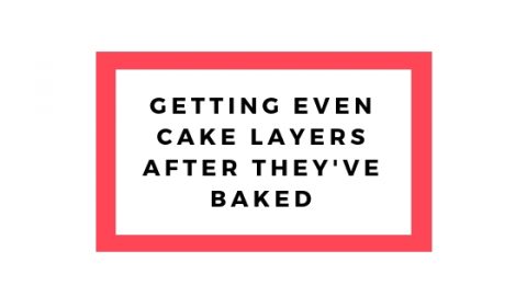 How to Bake Even Cake Layers - I Scream for Buttercream