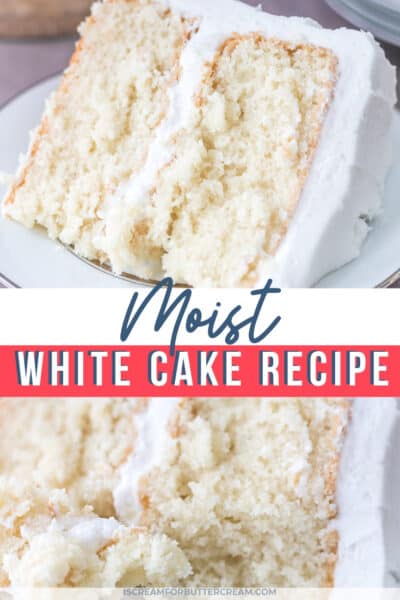 Moist White Cake - I Scream for Buttercream