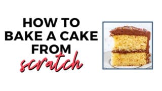 How to Bake a Cake from Scratch (a step-by-step guide) - I Scream for ...