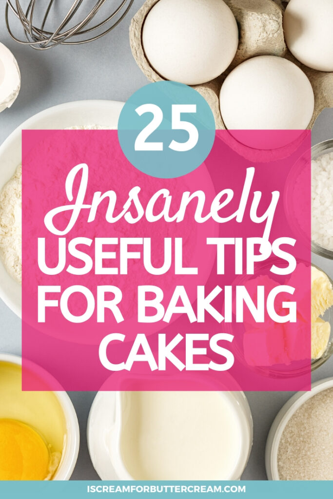 25 Insanely Useful Tips for Baking Cakes - I Scream for Buttercream 25 Insanely Useful Tips for Baking Cakes - I Scream for Buttercream