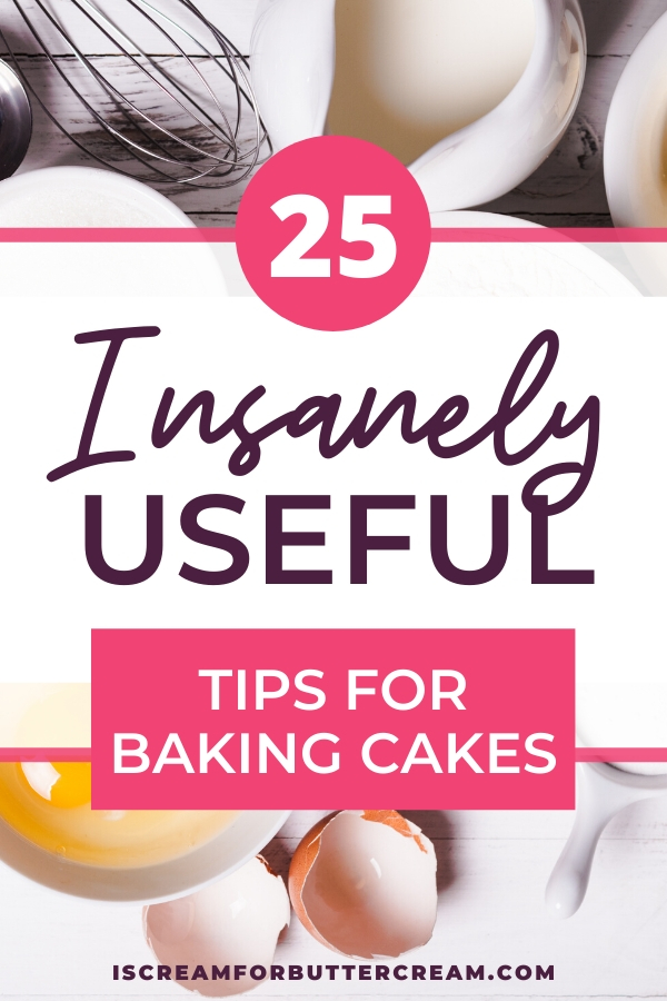25 Insanely Useful Tips for Baking Cakes - I Scream for Buttercream 25 Insanely Useful Tips for Baking Cakes - I Scream for Buttercream