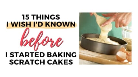 15 Things I Wish I'd Known Before I Started Baking Scratch Cakes - I ...